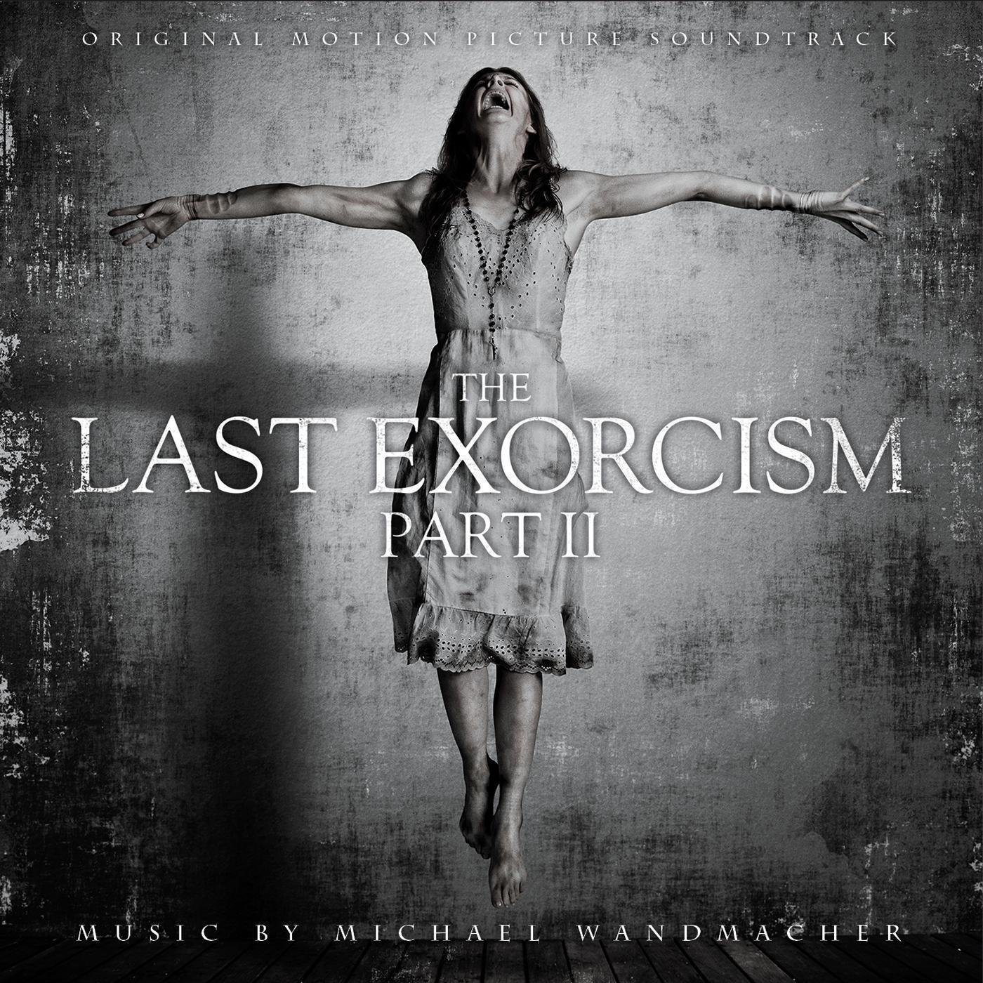 The Last Exorcism, Pt. II Original Motion Picture Soundtrack музыка из ...