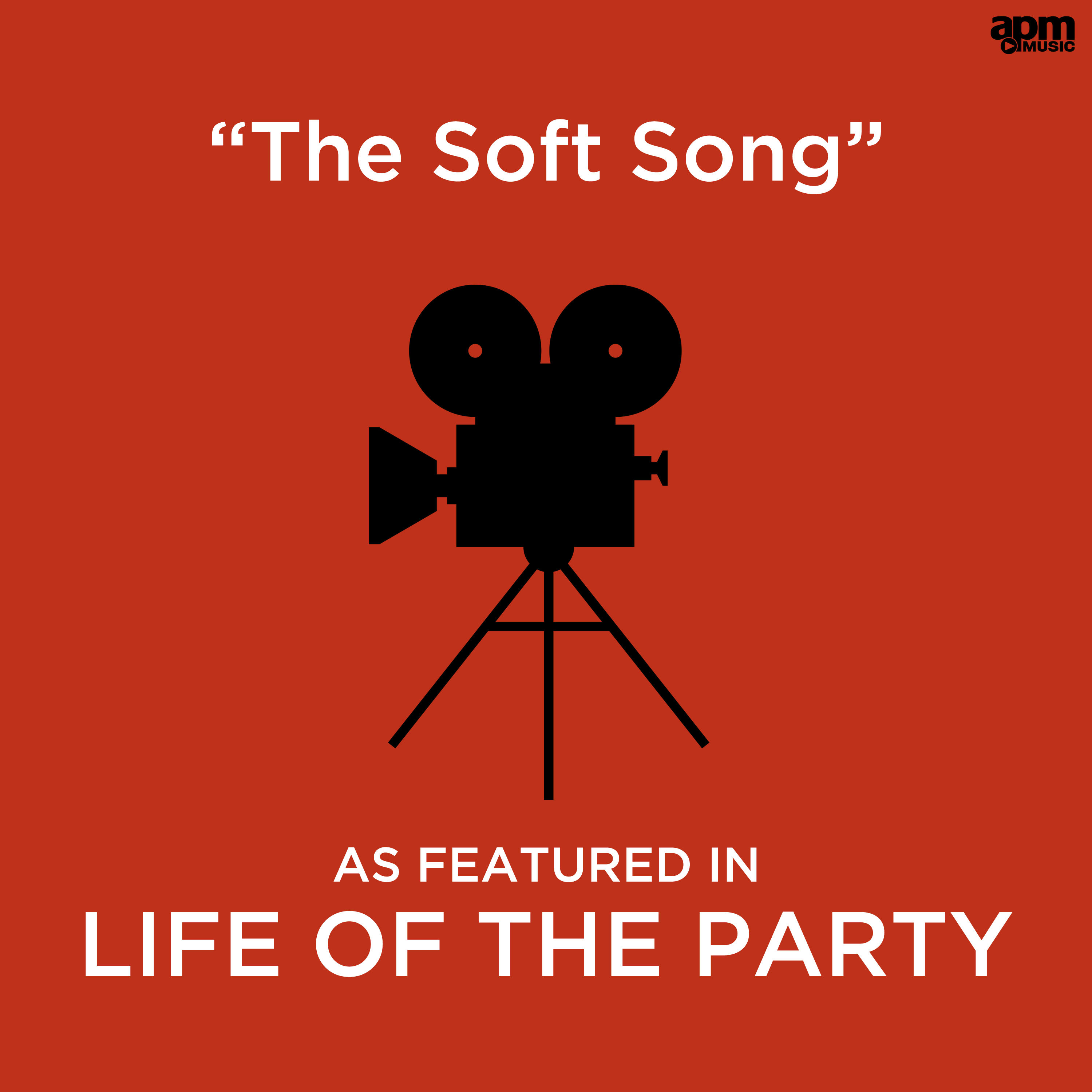 The Soft Song As Featured in "Life of the Party" - Single музыка из фильма
