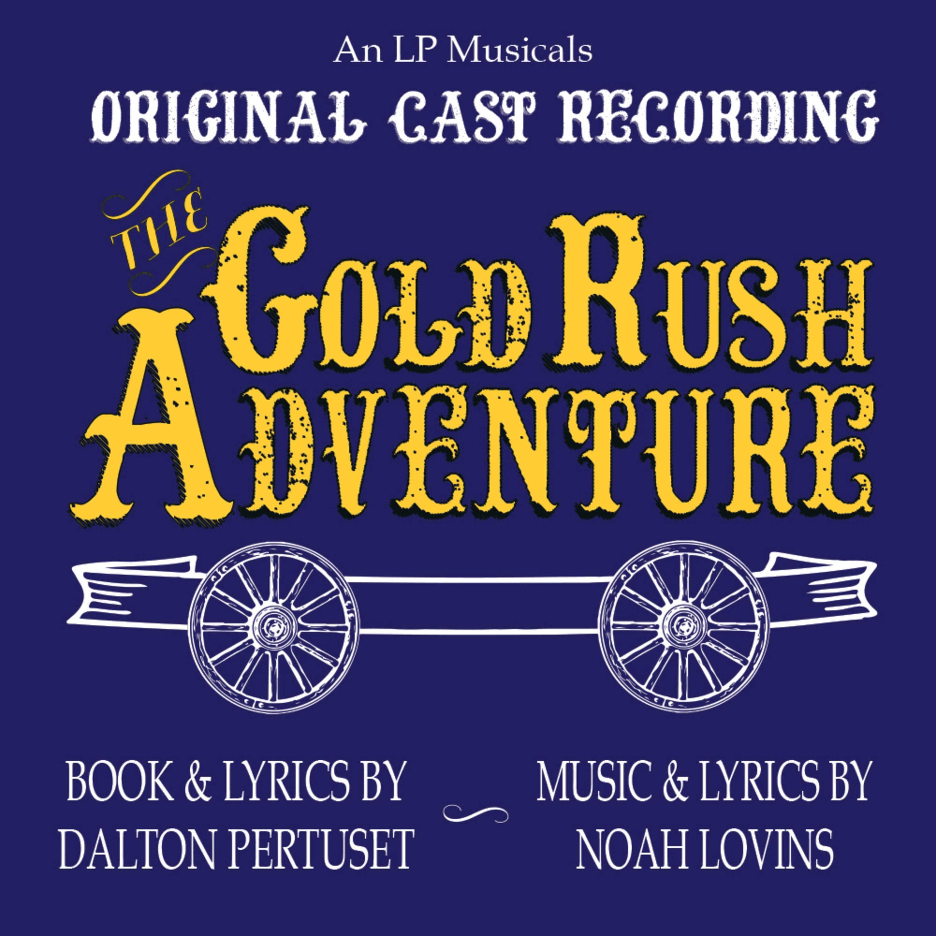 The Gold Rush Adventure Original Premiere Cast Recording музыка из фильма