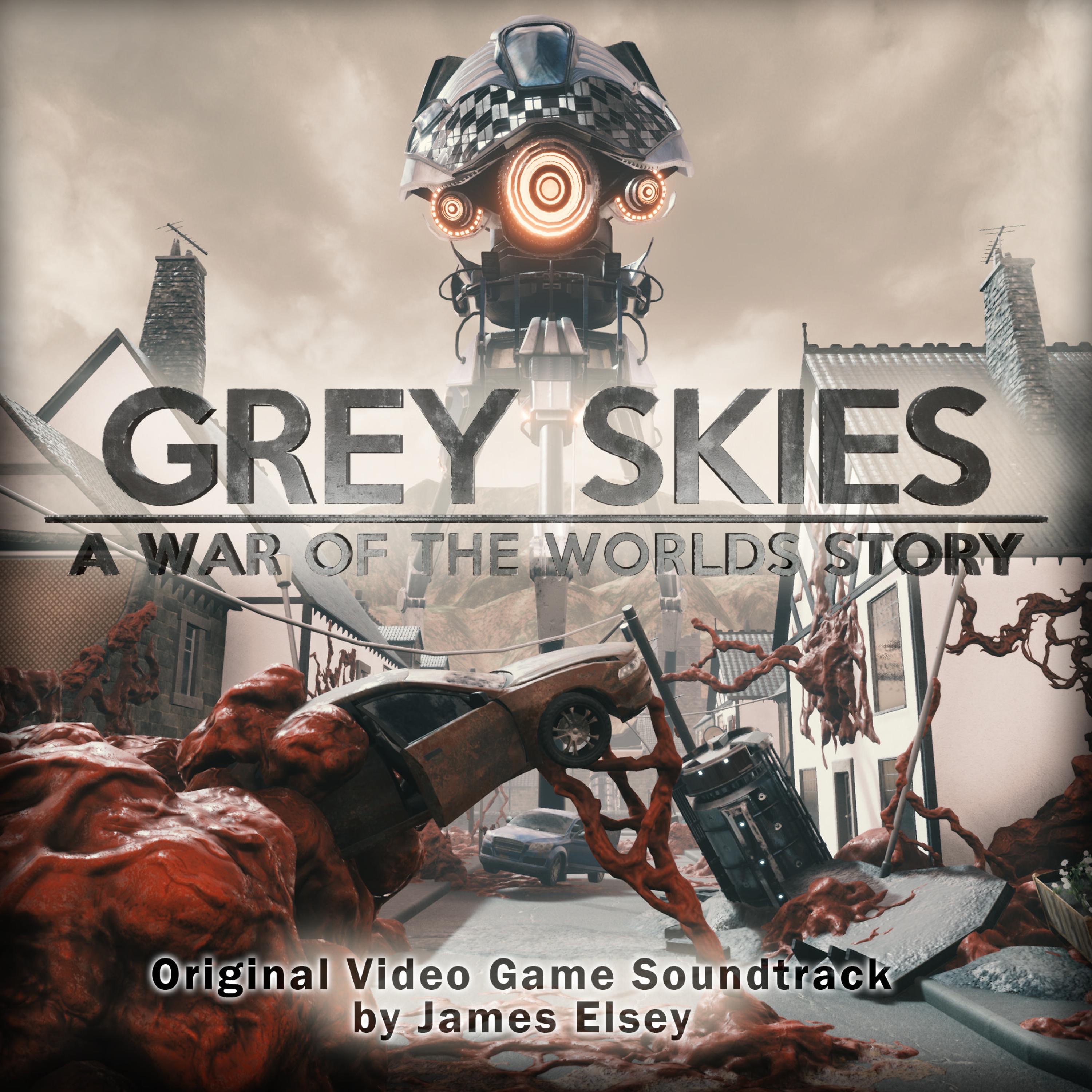 Grey Skies: A War of the Worlds Story Original Video Game Soundtrack ...