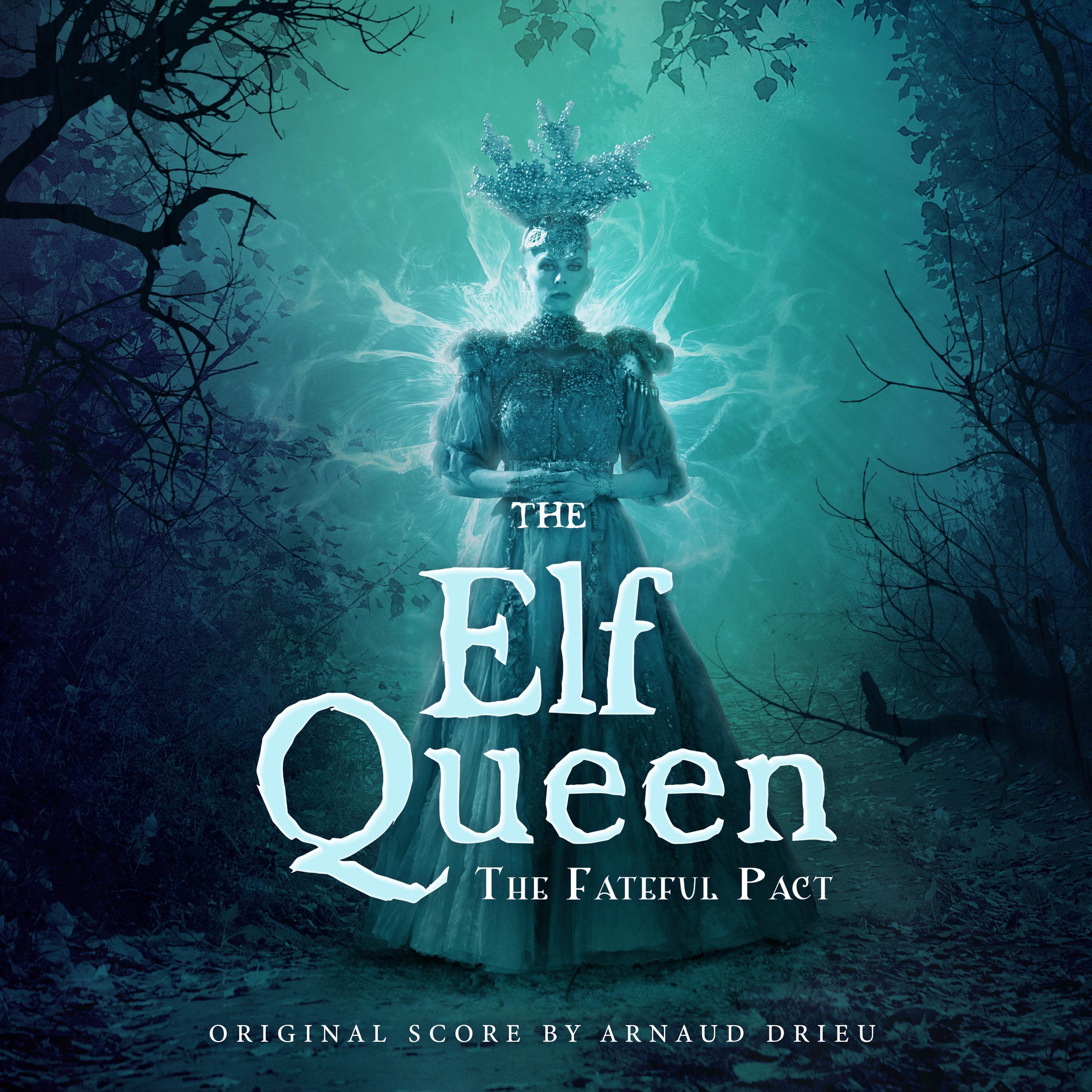 The Elf Queen : The Fateful Pact Original Motion Picture Soundtrack ...