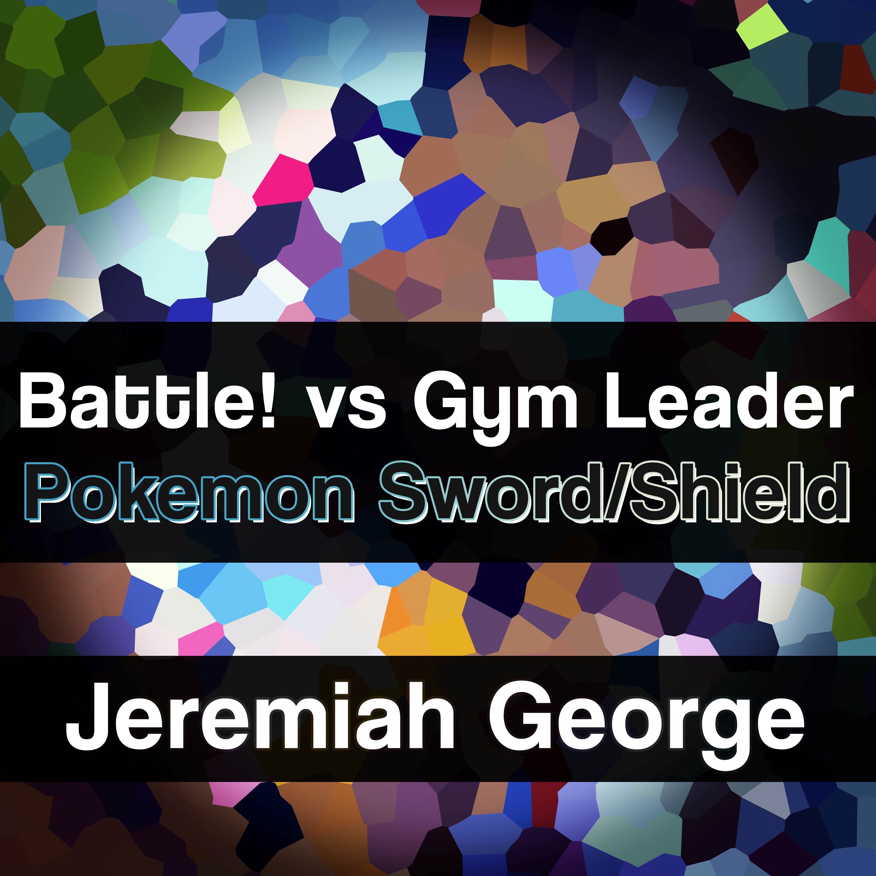 Battle! Vs Gym Leader From "Pokemon Sword & Shield" Cover - Single ...