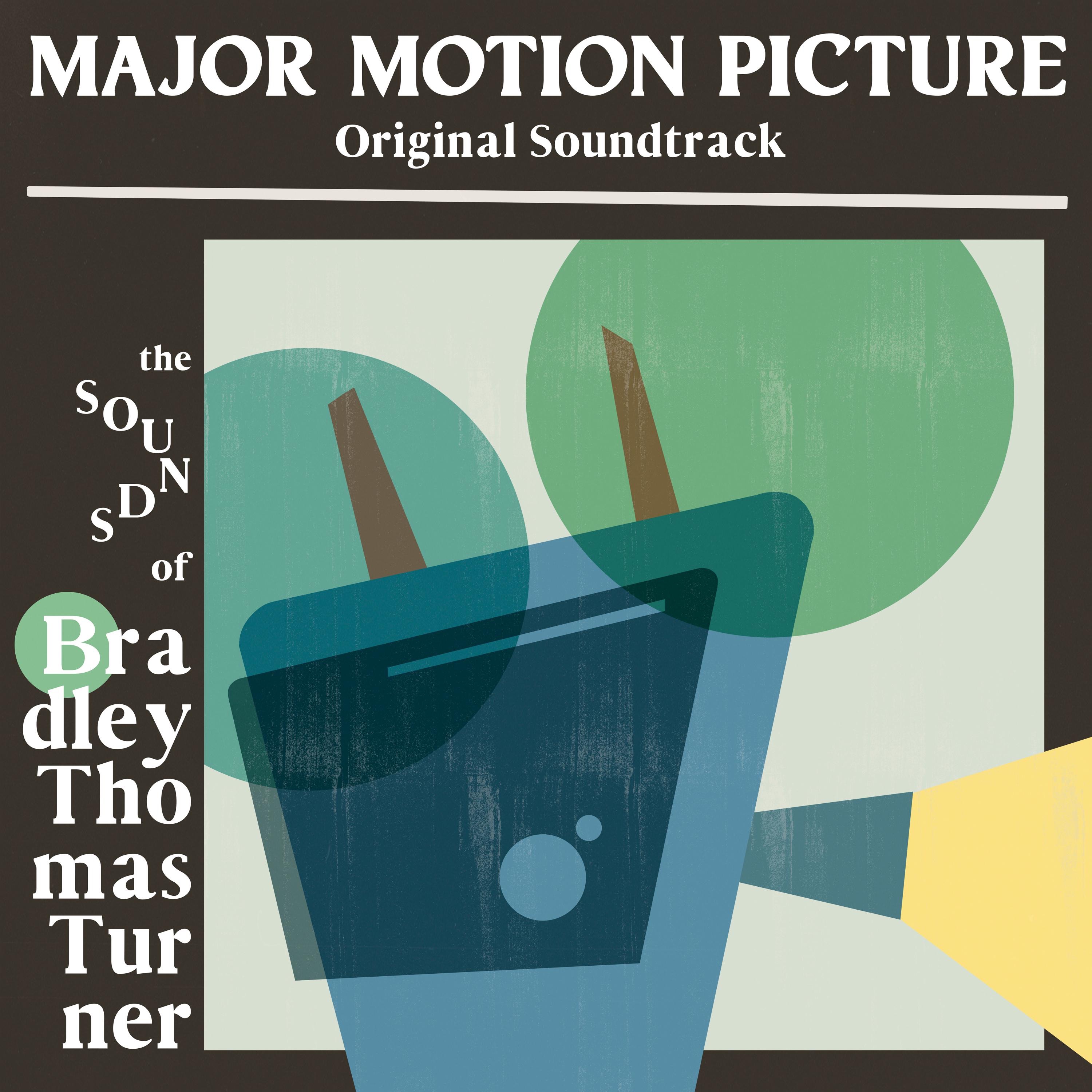The Sounds of Bradley Thomas Turner Major Motion Picture Original ...