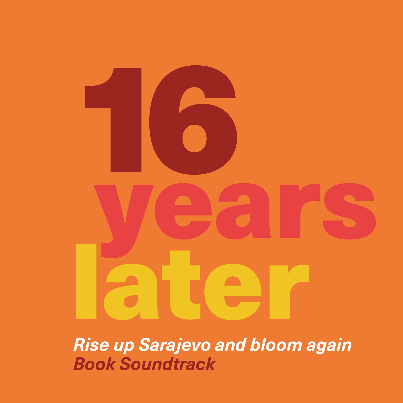 16 Years Later - Rise Up Sarajevo and Bloom Again - Book Soundtrack ...