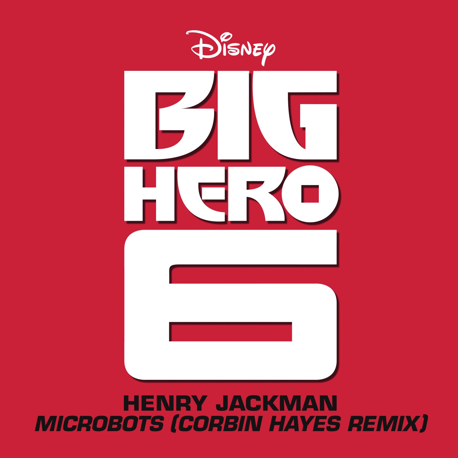 Microbots From "Big Hero 6" Corbin Hayes Remix - Single музыка из фильма