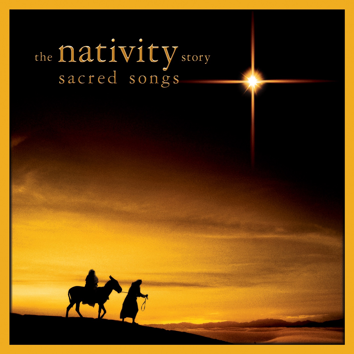 Nativity Story: Sacred Songs Music Inspired by the Film Soundtrack from ...