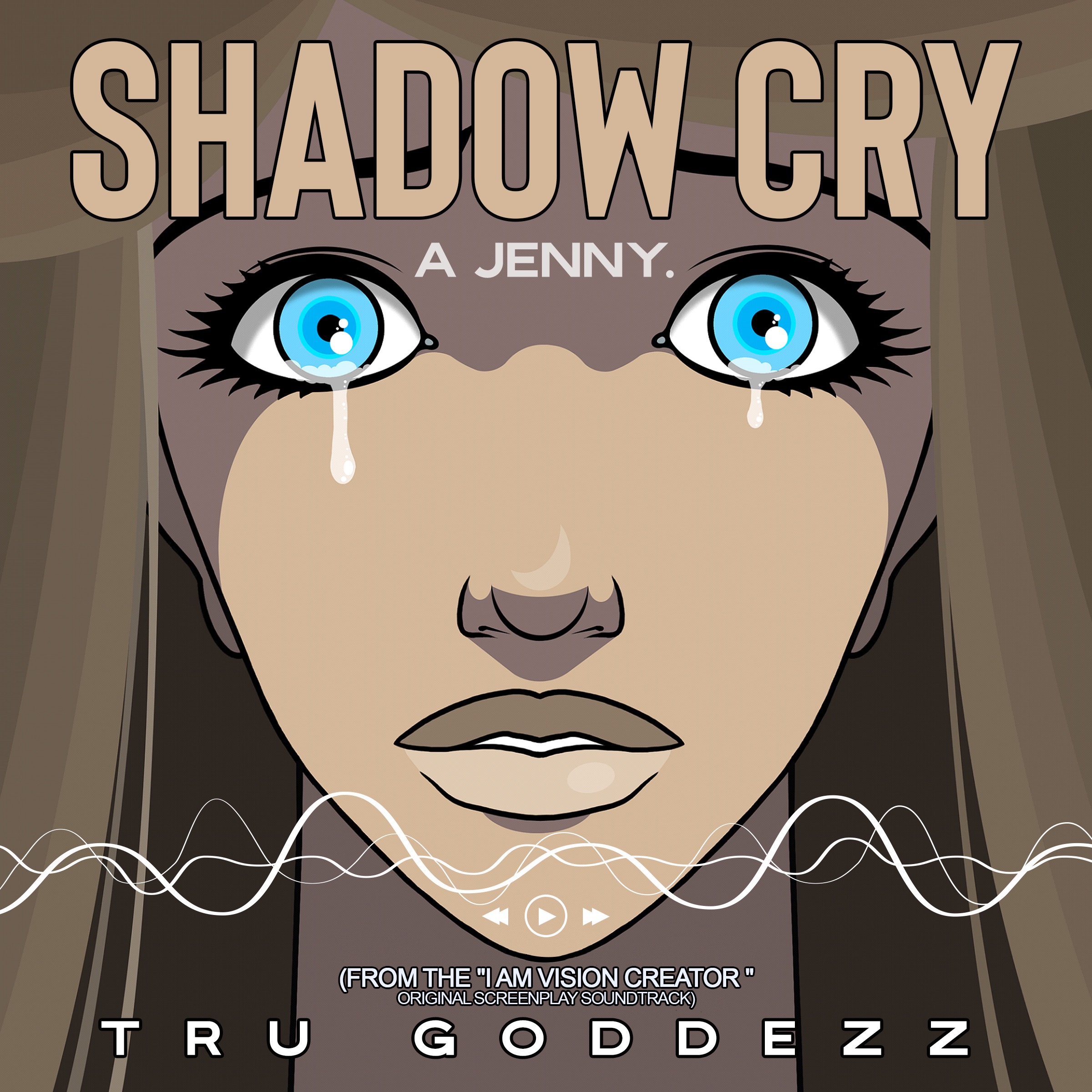 Shadow Cry a Jenny From the "I Am Vision Creator" Original Screenplay ...