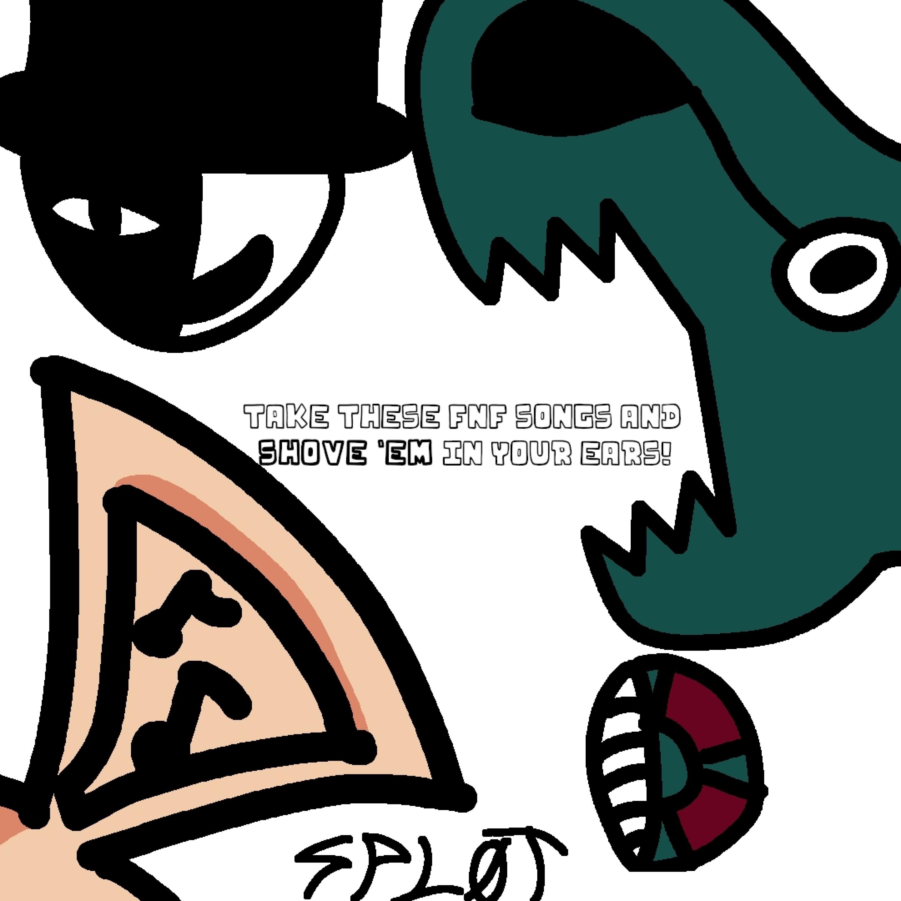 Take these FNF songs and SHOVE 'EM in your ears! Original Soundtrack ...