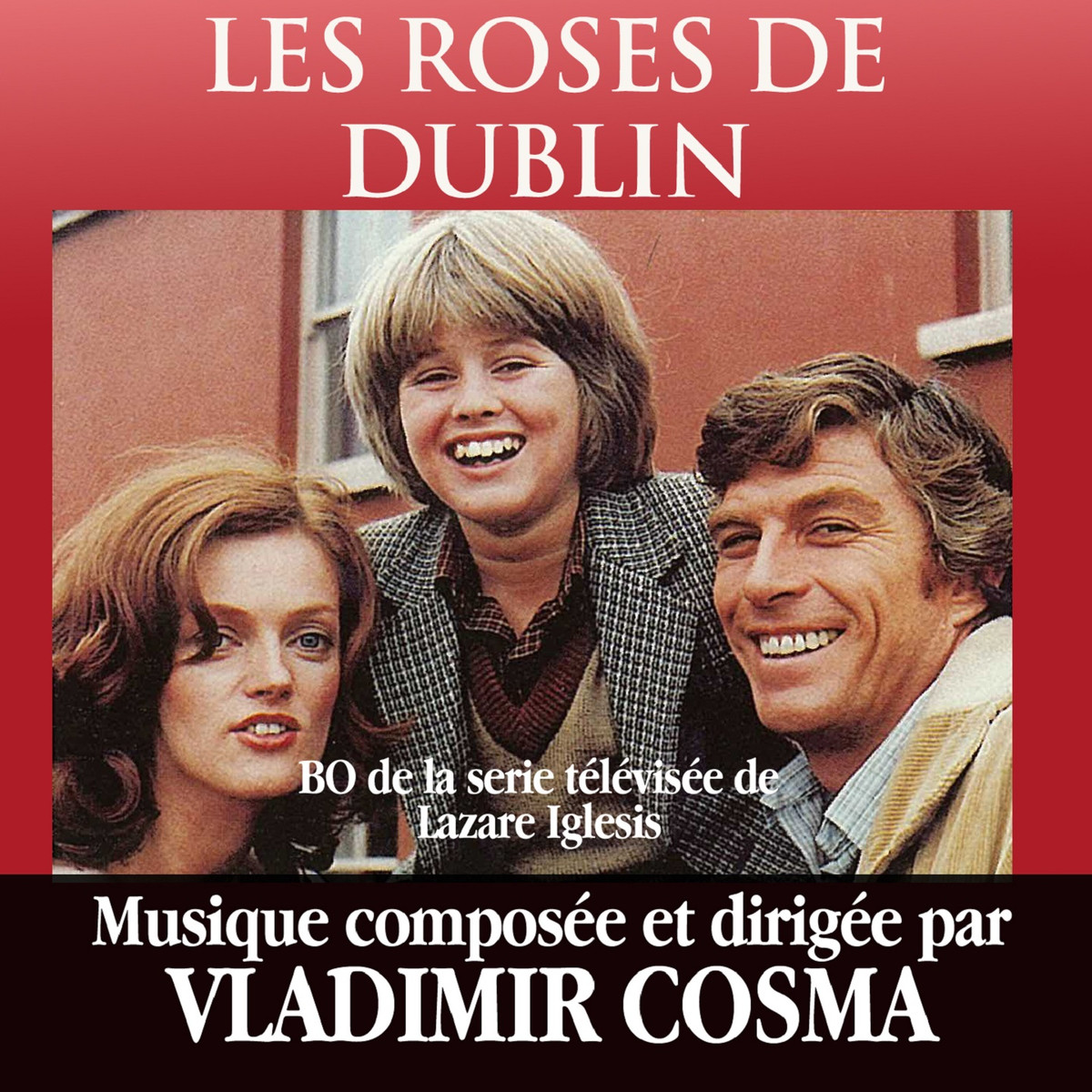 Les roses de Dublin Bande originale de la série télévisée de Lazare ...